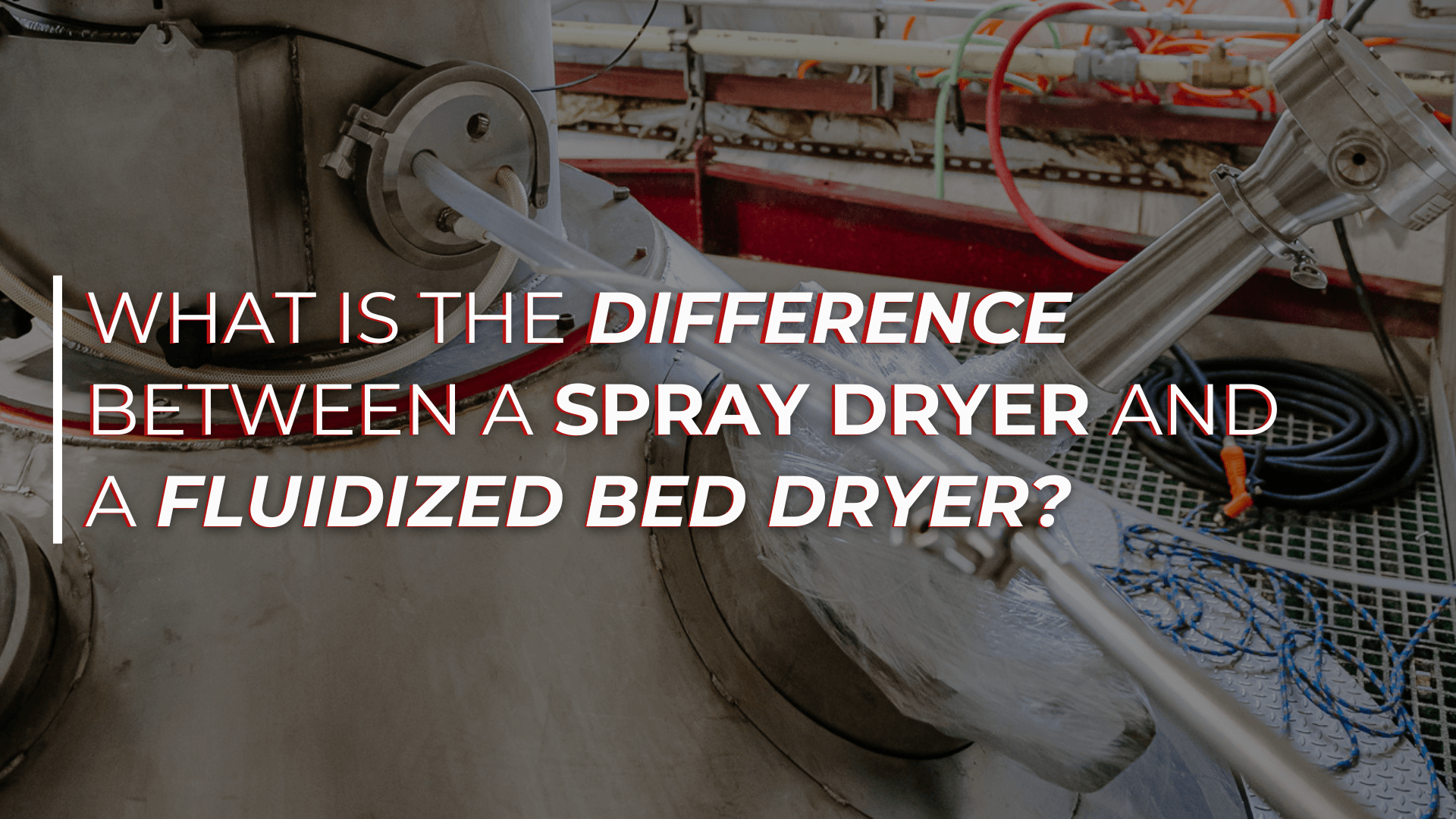 Spray Dryer and Fluidized Bed Dryer Differences - Pulse Drying Systems